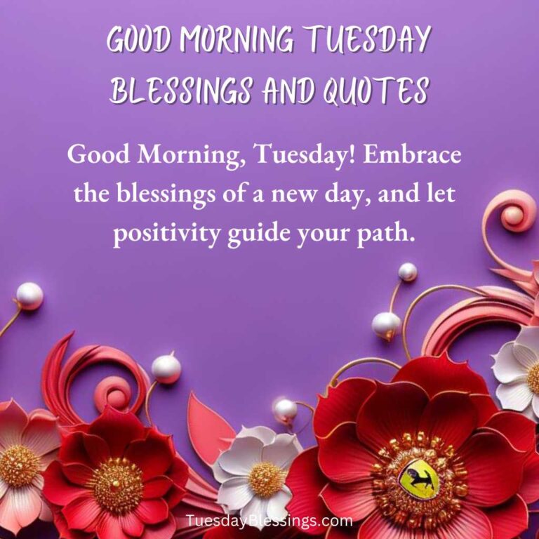 500 Tuesday Morning Blessings Images And Quotes