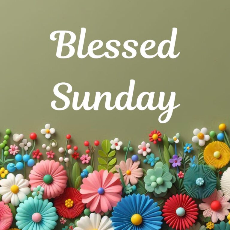 100+ Beautiful Blessed Sunday Images, Quotes and Wishes